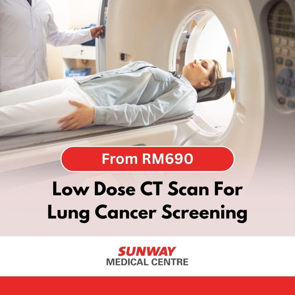 Low-Dose CT Scan for Lung Cancer Screening - Sunway Medical Centre in Malaysia - 365Asia